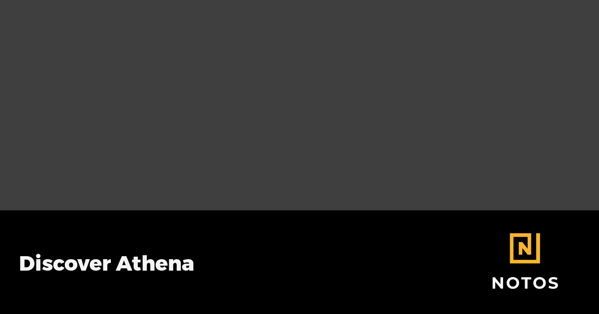 Discover Athena | Notos